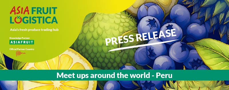 Peru announced as Official Partner Country for ASIA FRUIT LOGISTICA ...